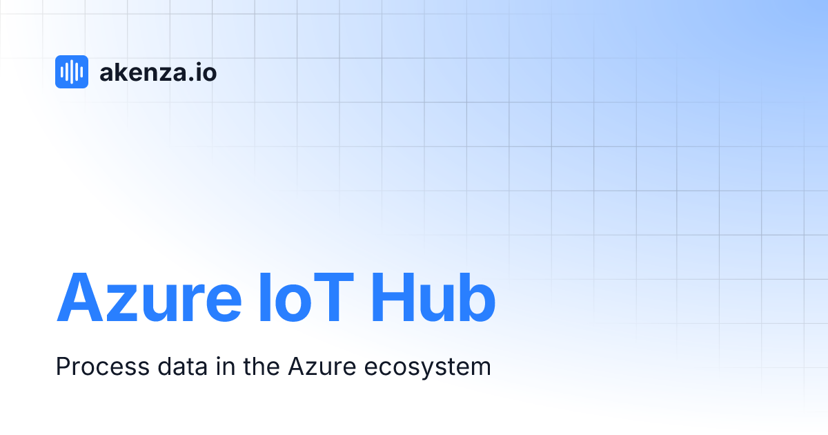 Azure IoT Hub | akenza.io